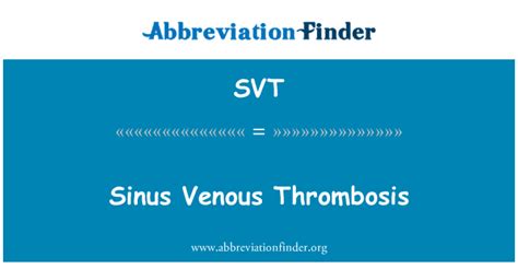 SVT Definition Sinus Venous Thrombosis Abbreviation Finder