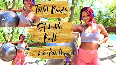 Total Body Stability Ball Workout YouTube