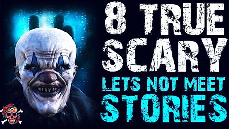 8 True Scary Lets Not Meet Stories Vol10ep2 Youtube