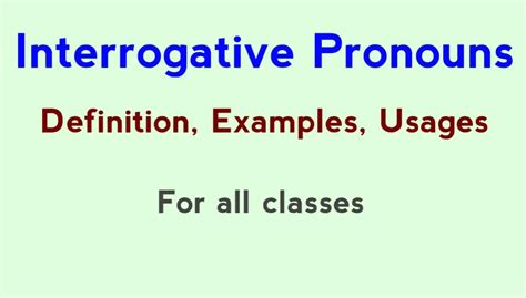 Interrogative Pronouns Definition Usage Examples