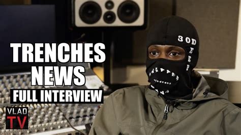 Trenches News Full Interview Youtube