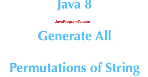 Java Generate All Permutations Of String Javaprogramto