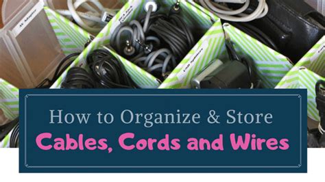 How To Organize And Properly Store Cables Cords And Wires