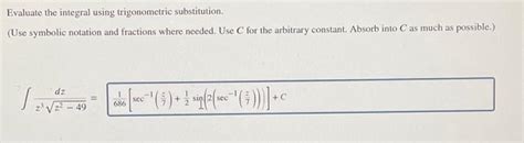Solved Evaluate The Integral Using Trigonometric Chegg