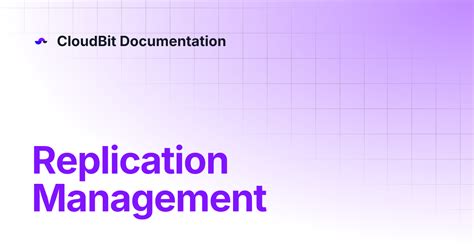 Replication Management Cloudbit Documentation