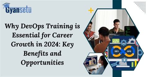 Why Devops Training Is Essential For Career Growth In 2024 Key Benefits And Opportunities