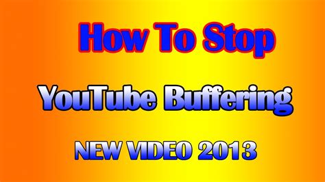YouTube Help How To Stop Youtube Videos From Buffering YouTube