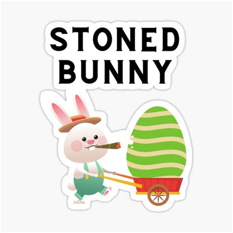 Stoned Bunny Easter Stoner Smart Successful Stoner Sticker For