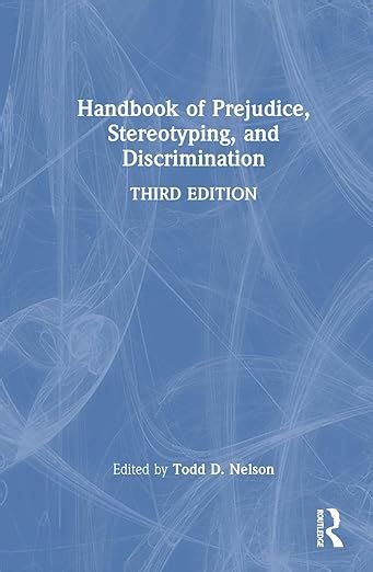 Handbook Of Prejudice Stereotyping And Discrimination Nelson Todd D