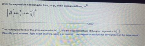 Solved Write The Expression In Rectangular Form X Yi And