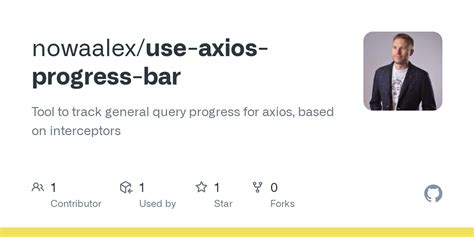 Github Nowaalexuse Axios Progress Bar Tool To Track General Query
