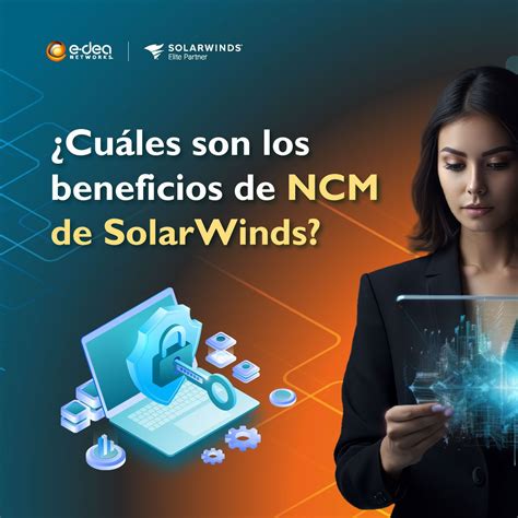 ¡descubre Los Increíbles Beneficios De Network Configuration Manager De Solarwinds En Este