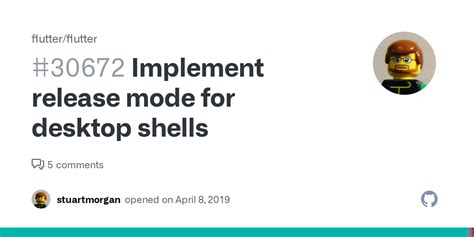 Implement Release Mode For Desktop Shells · Issue 30672 · Flutter