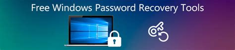 Never Miss The 3 Best Windows Password Recovery Tools