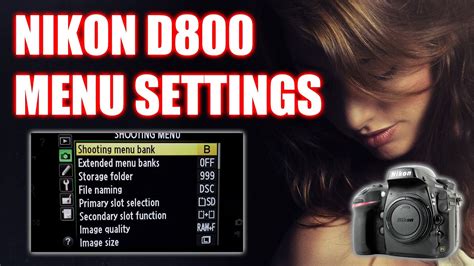 Nikon D800 Best Settings Menu Walkthrough Youtube