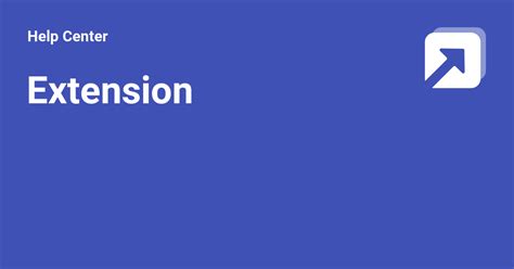Extension Help Center