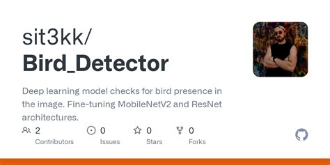 Github Sit Kk Bird Detector Deep Learning Model Checks For Bird Presence In The Image Fine