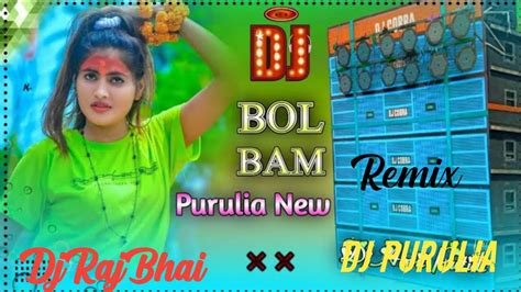 Bol Bam New Song 2023 Purulia Dj New Purulia Bol Bom Song 2023 Dj