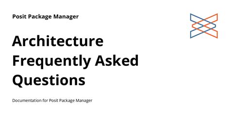 Architecture Frequently Asked Questions Posit Package Manager