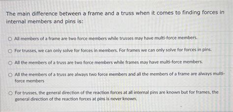 Solved The Main Difference Between A Frame And A Truss When Chegg