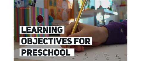 A Guide To Preschool Learning Objectives