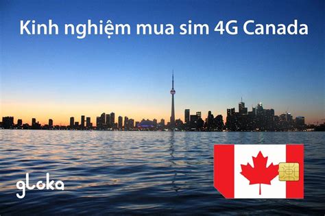 Kinh Nghi M Mua Sim Du L Ch Canada T T Gi R