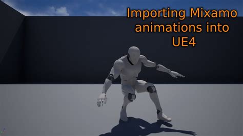 How To Import Mixamo Animations To Your Ue4 Project Youtube