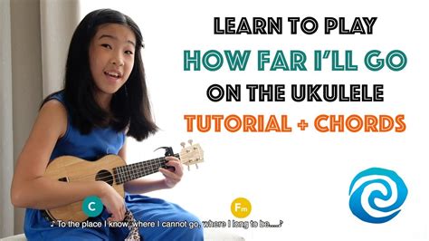 Ukulele Tutorial How Far Ill Go From Moana Easy Chords Youtube