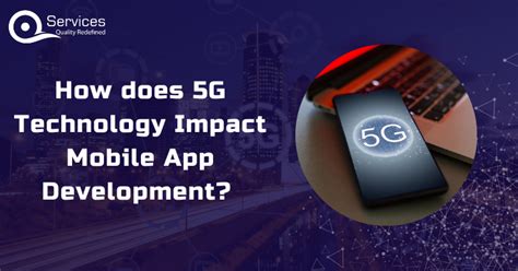 How Does 5g Technology Impact Mobile App Development By Anjali