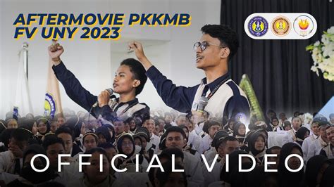 Aftermovie PKKMB Fakultas Vokasi UNY 2023 Unforgettable Moments YouTube