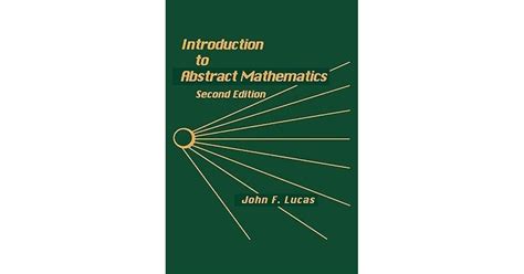 Introduction To Abstract Mathematics By John F Lucas