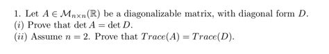 solved 1 let a e mnxn r be a diagonalizable matrix with
