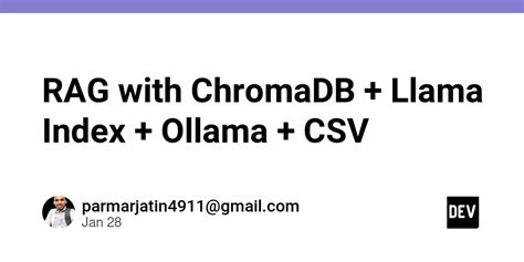 Rag With Chromadb Llama Index Ollama Csv Dev Community