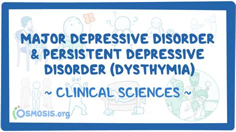 Major Depressive Disorder And Persistent Depressive Disorder Dysthymia Video And Meaning Osmosis