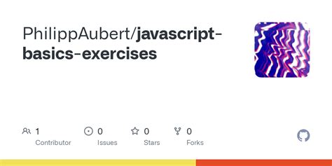 GitHub PhilippAubert Javascript Basics Exercises