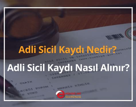 Adli Sicil Kaydı Nedir Nasıl Alınır 2024 Adli Sicil Kaydı Nereden