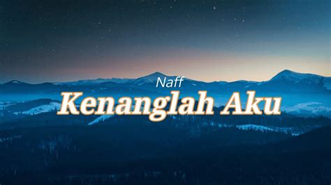 Naff Kenanglah Aku Studio Session Lirik YouTube