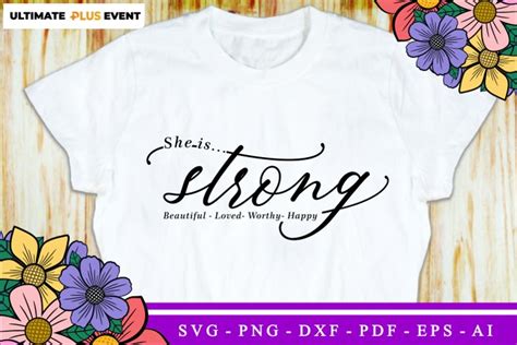 She Is Strong Beautiful Loved Worthy Happy Religion