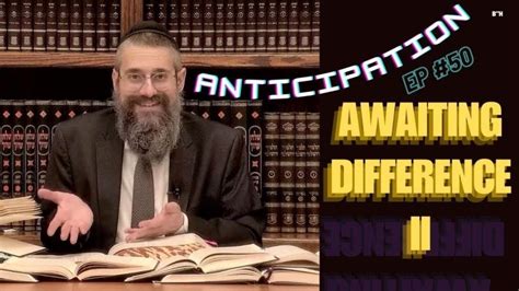 Rabbi Mendel Kaplan On Linkedin Awaiting Difference Ii Is 50 Of