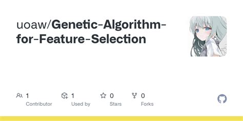 Github Uoaw Genetic Algorithm For Feature Selection