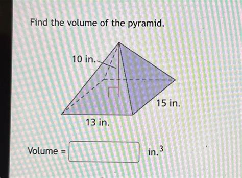 Solved Find The Volume Of The Pyramid Chegg Com