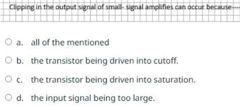 Solved Clipping In The Output Signal Of Small ﻿signal