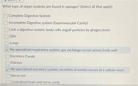 Solved What Type Of Organ Systems Are Found In Sponges