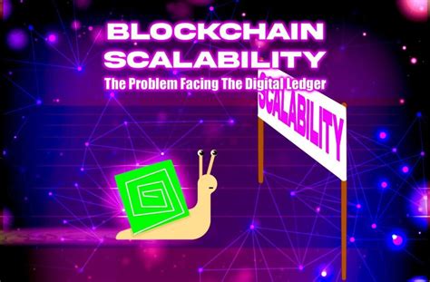 blockchain scalability the problem facing the digital ledger