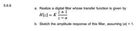 Solved A Realize A Digital Filter Whose Transfer Function