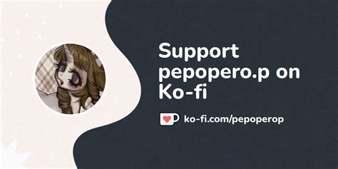 Support pepopero.p ️. ko-fi.com/pepoperop - Ko-fi ️ Where creators get support from fans through ...