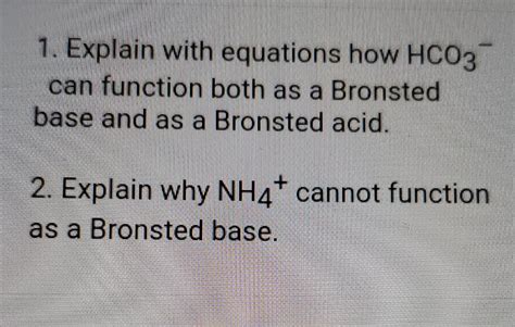 Solved Please Help 1 Explain With Equations How Hco3 Can Function