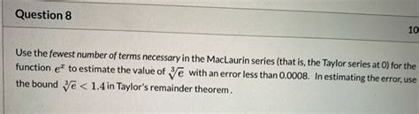 Solved Question 8 Use The Fewest Number Of Terms Necessary