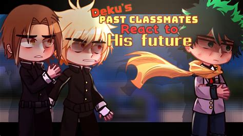 ⭐dekus Past Classmates React To The Futurepart1read Desc⭐