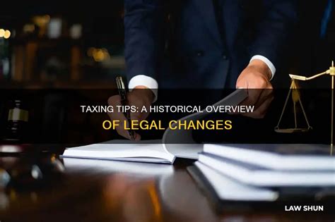 Taxing Tips A Historical Overview Of Legal Changes LawShun